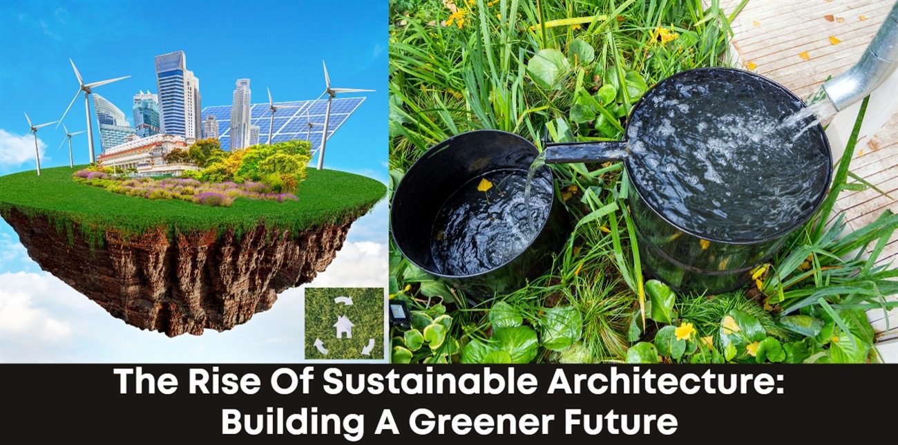 The Rise of Sustainable Architecture: Building a Greener Future - H&S ...