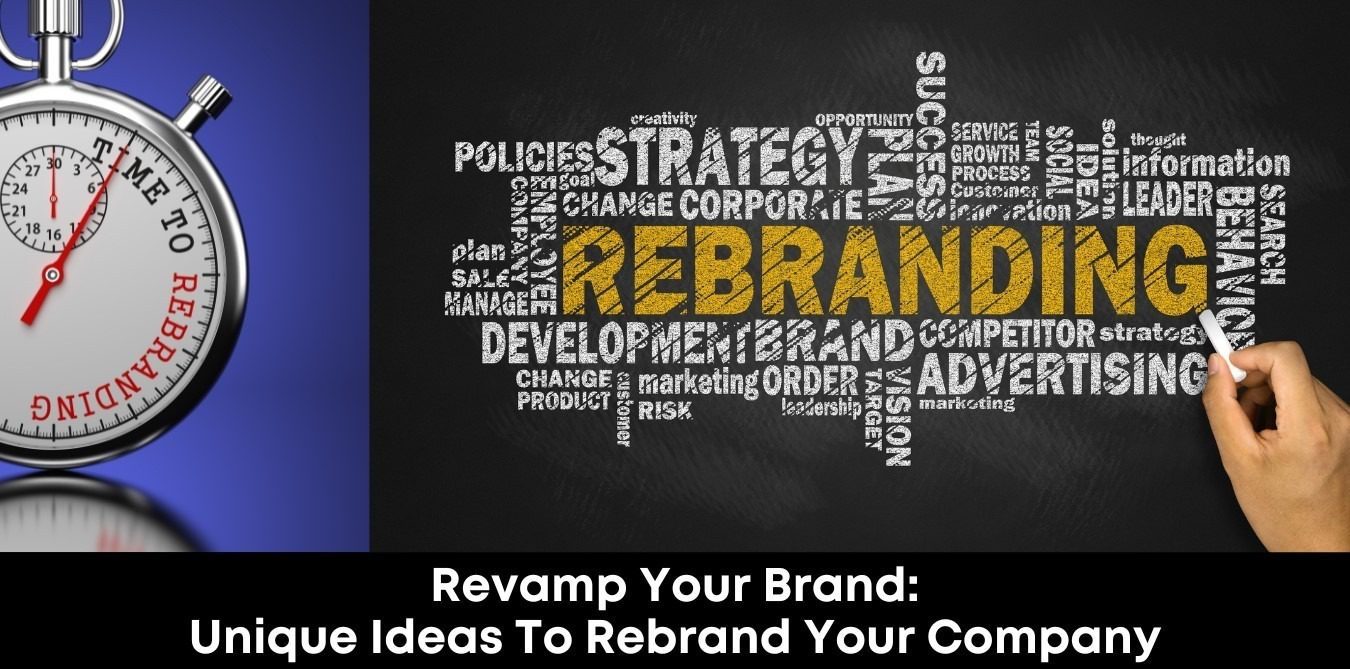 Revamp Your Brand: Unique Ideas to Rebrand Your Company - H&S Magazine ...