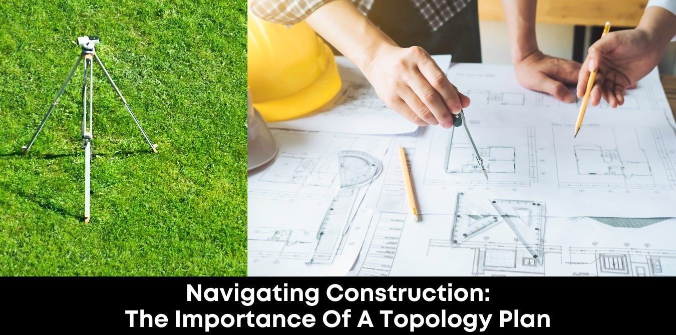 Navigating Construction: The Importance of a Topology Plan - H&S ...