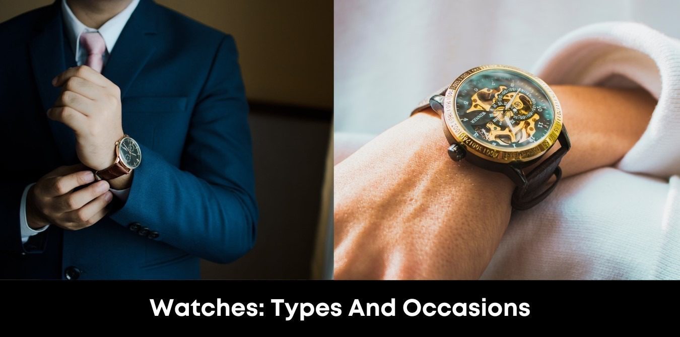Watches: Types And Occasions - H&S Magazine Kenya