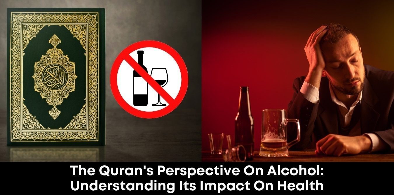 The Quran's Perspective on Alcohol: Understanding Its Impact on Health ...