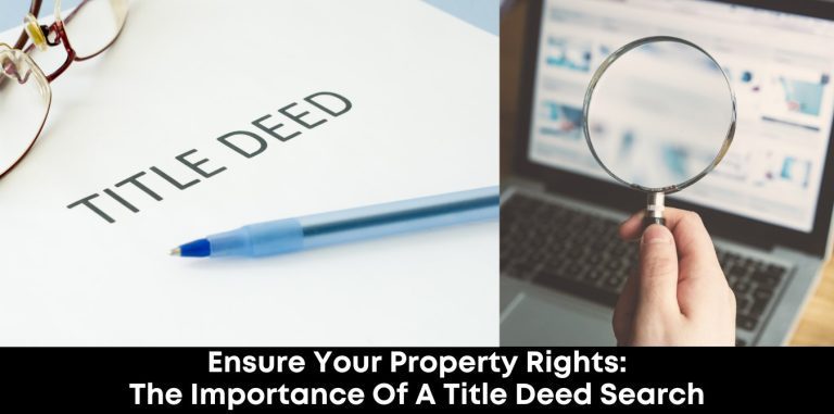 Ensure Your Property Rights: The Importance Of A Title Deed Search - H ...